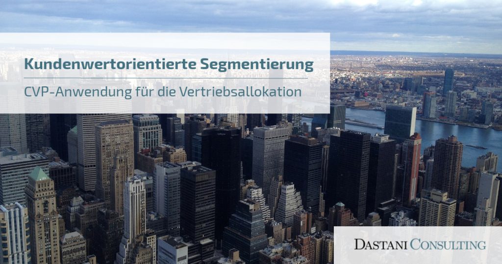 Kundenwertorientierte Segmentierung | Dastani Consulting